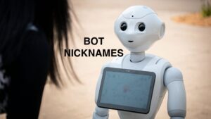 97+ BEST Bot Nicknames [Trendy, Unique] – Tag Vault